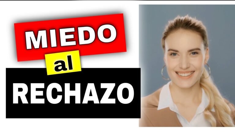 Manual Definitivo para Superar el Miedo al Rechazo: Estrategias ...